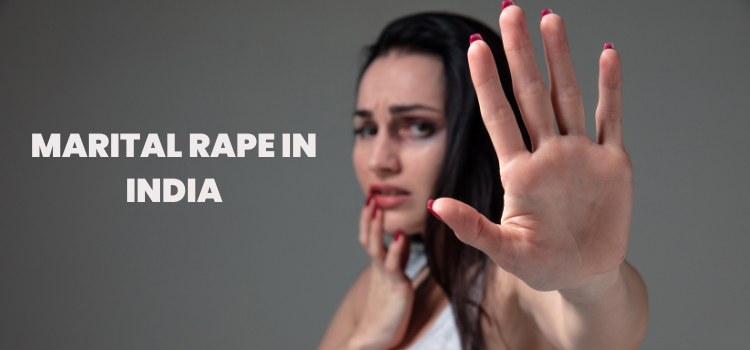 Marital rape in India - a brief overview Marital rape in India - a brief overview